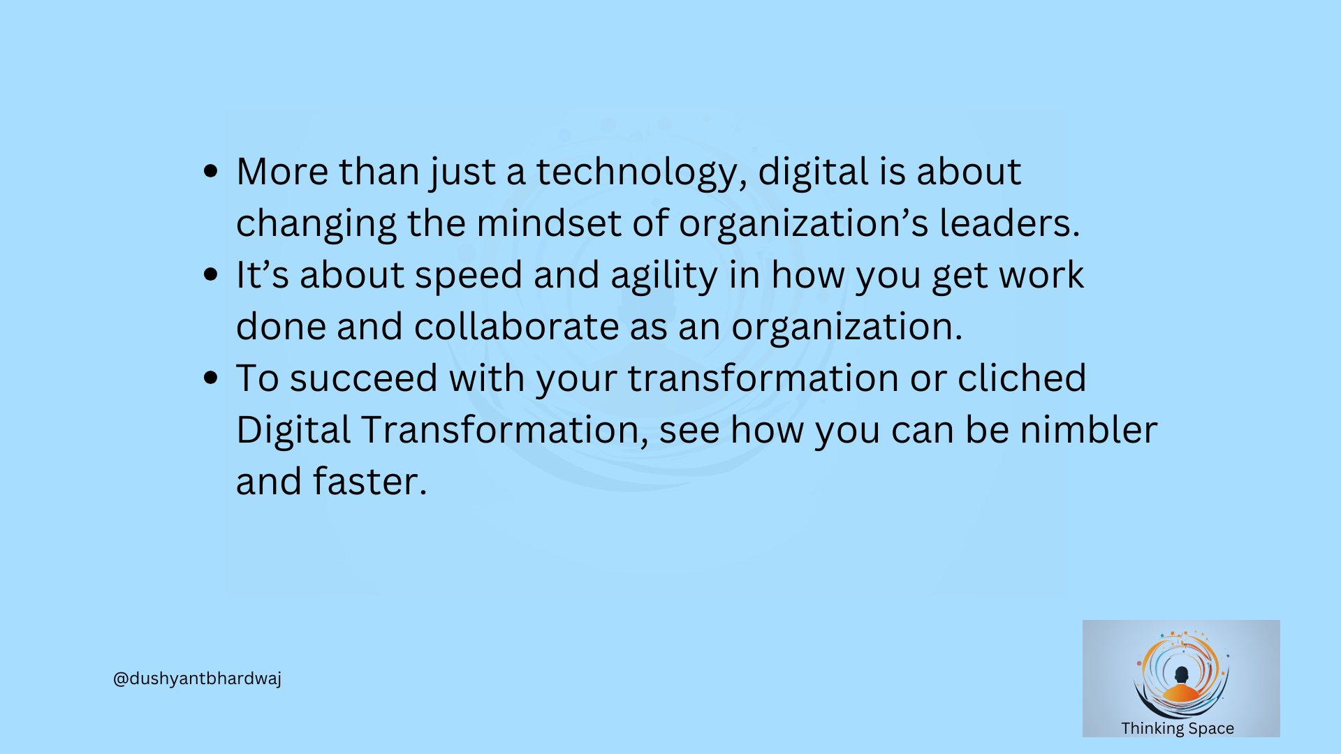 Digital is a more of a mindset than a technology! – Thinking Space
